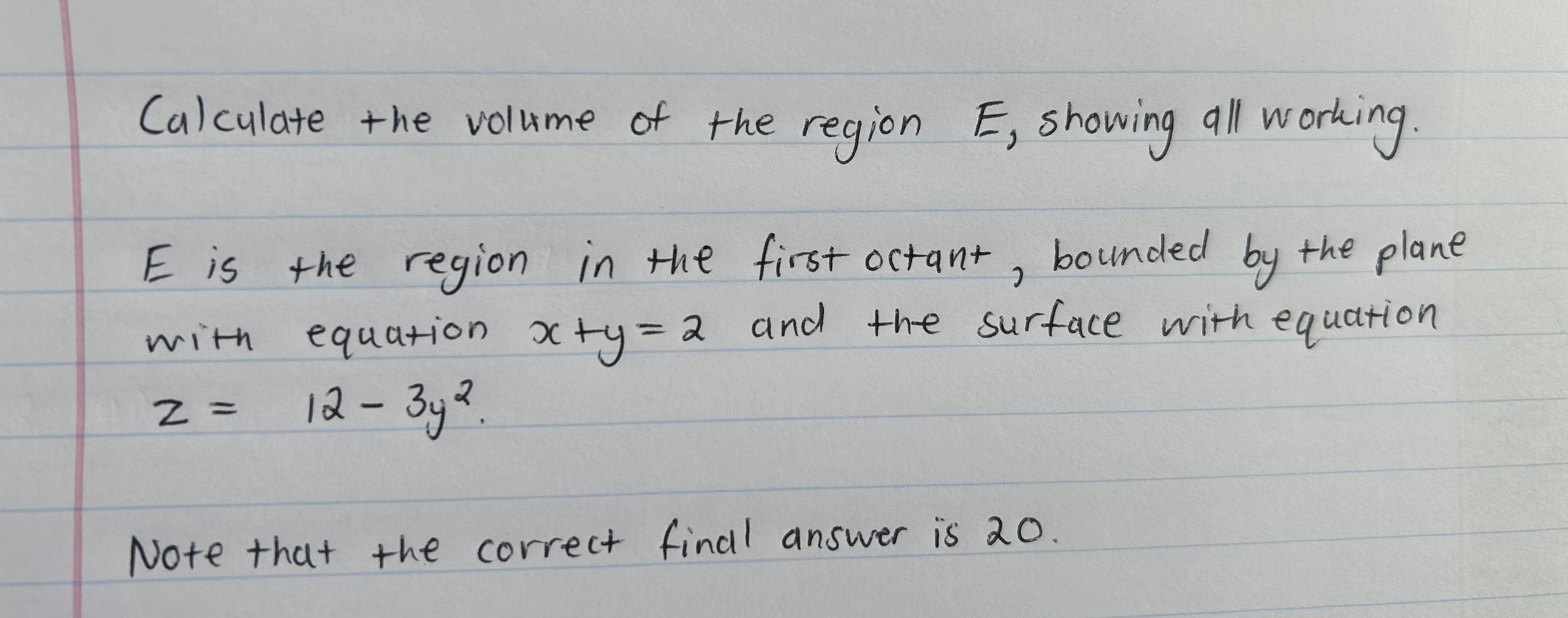 Solved Calculate the volume of the region E, showing all | Chegg.com