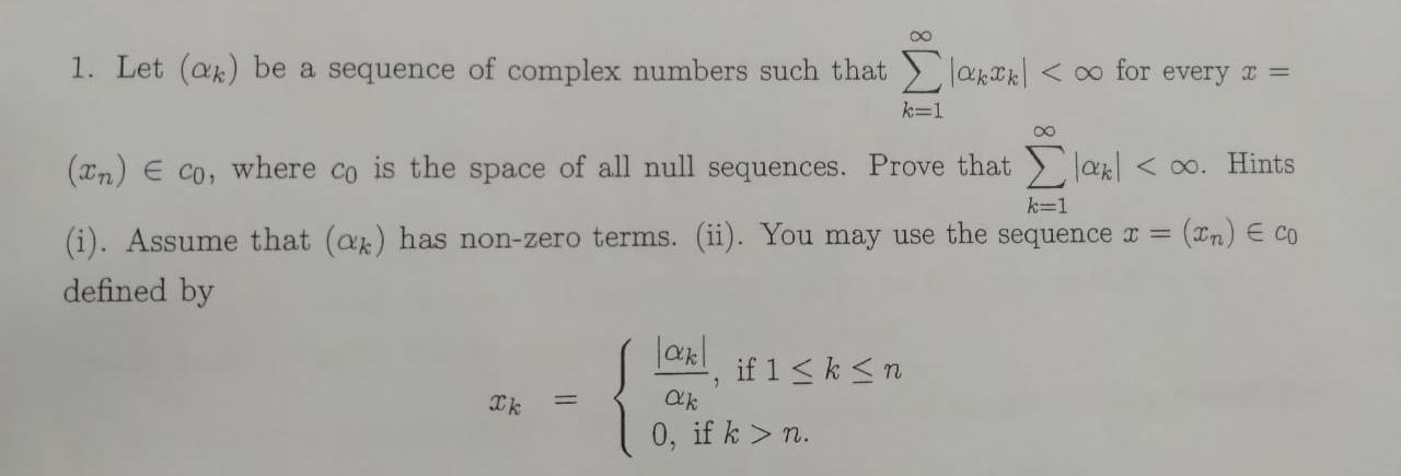 Solved 1. Let (ak) be a sequence of complex numbers such | Chegg.com