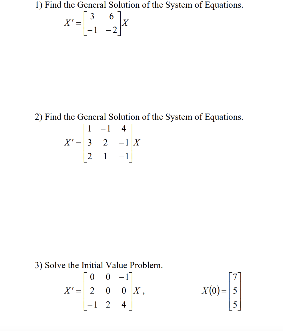 Solved 1) Find the General Solution of the System of | Chegg.com