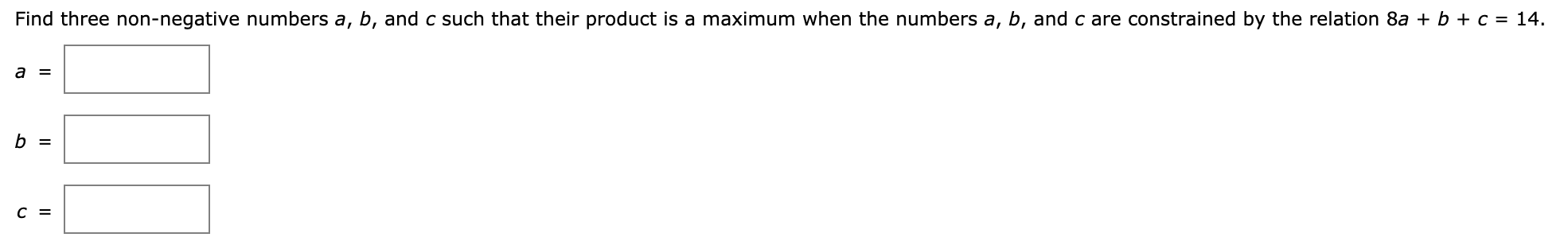 Solved Find three non-negative numbers a, b, and c such that | Chegg.com
