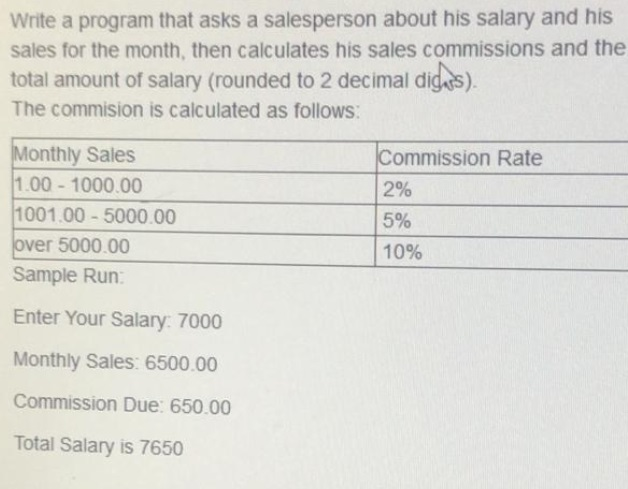 Solved Write a program that asks a salesperson about his | Chegg.com