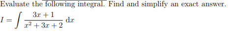 Solved Evaluate the following integral. Find and simplify an | Chegg.com