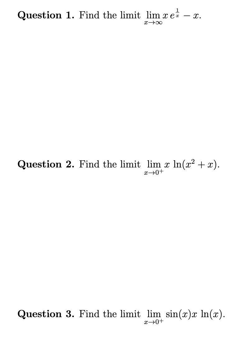 Solved Question 1. Find the limit lim xe – x. 20 Question 2. | Chegg.com