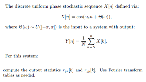 Solved The discrete uniform phase stochastic sequence X[n] | Chegg.com