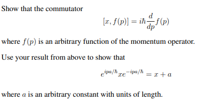 Solved Show that the commutator [x,f(p)]=iℏdpdf(p) where | Chegg.com