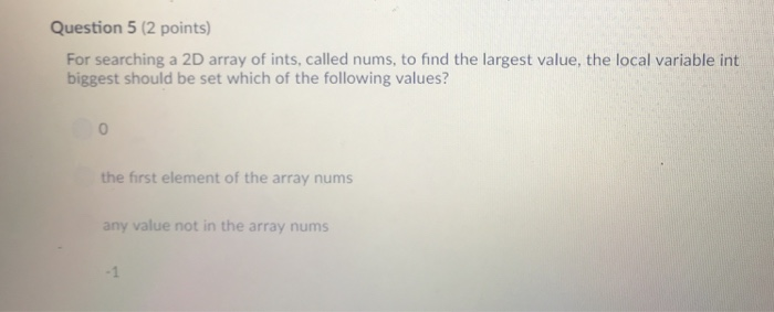 Solved Question 5 (2 points) For searching a 2D array of | Chegg.com