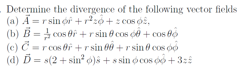 Solved Determine the divergence of the following vector | Chegg.com