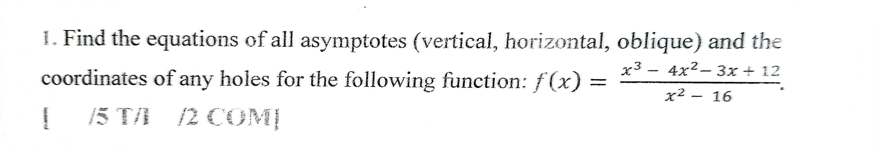 Solved 1. Find the equations of all asymptotes (vertical, | Chegg.com