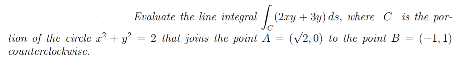 Solved Evaluate the line integralſ (2xy + 3y) ds, where C is | Chegg.com