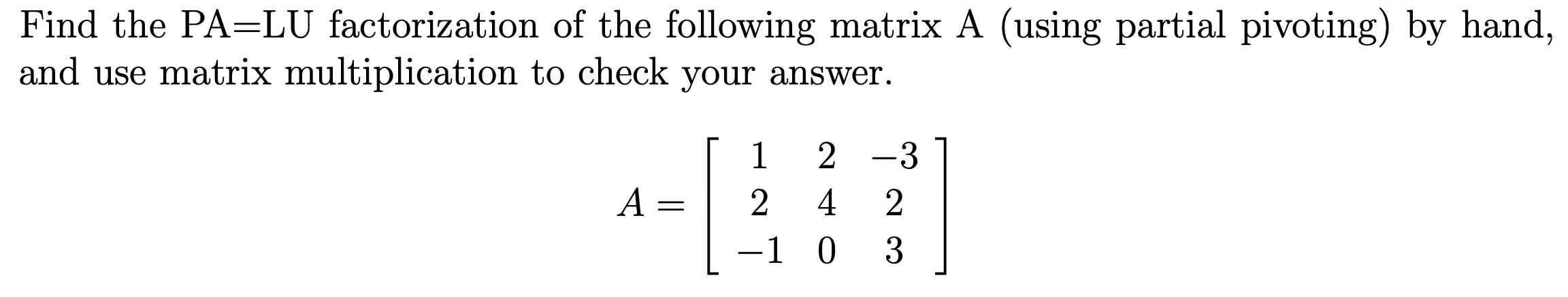 Solved Find the PA=LU factorization of the following matrix | Chegg.com