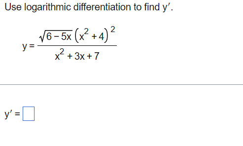 Solved Use logarithmic differentiation to find y′. | Chegg.com
