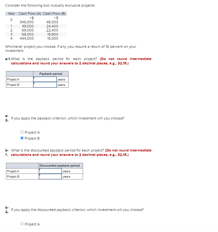 Solved Consider the following two mutually exclusive | Chegg.com