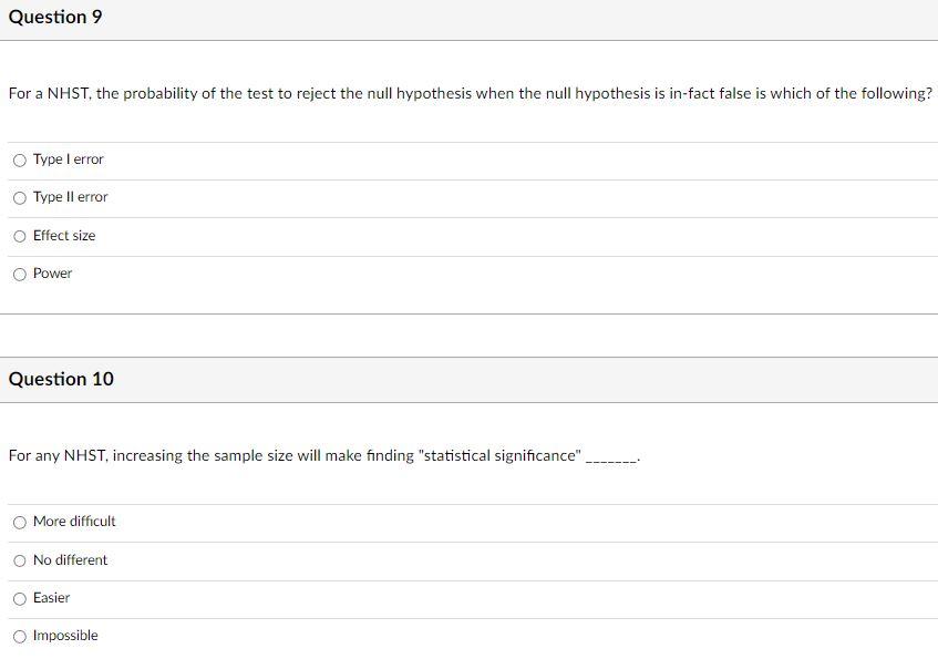 Solved For a NHST, the probability of the test to reject the | Chegg.com