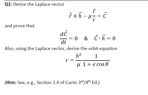 Solved Q1: Derive the Laplace vector r˙×h−μrr=C and prove | Chegg.com