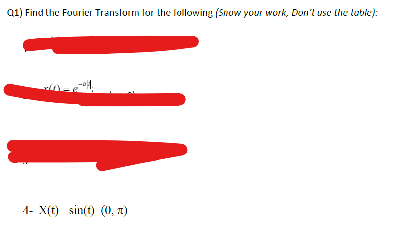 Solved Q1) Find the Fourier Transform for the following | Chegg.com