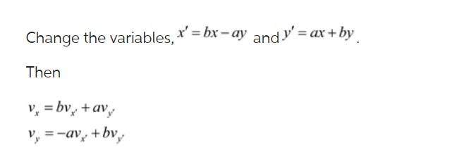 Solved Change the variables, x′=bx−ay and y′=ax+by. Then | Chegg.com
