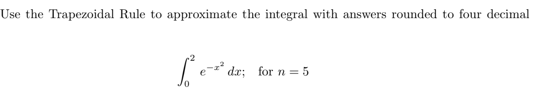 Solved Use the Trapezoidal Rule to approximate the integral | Chegg.com