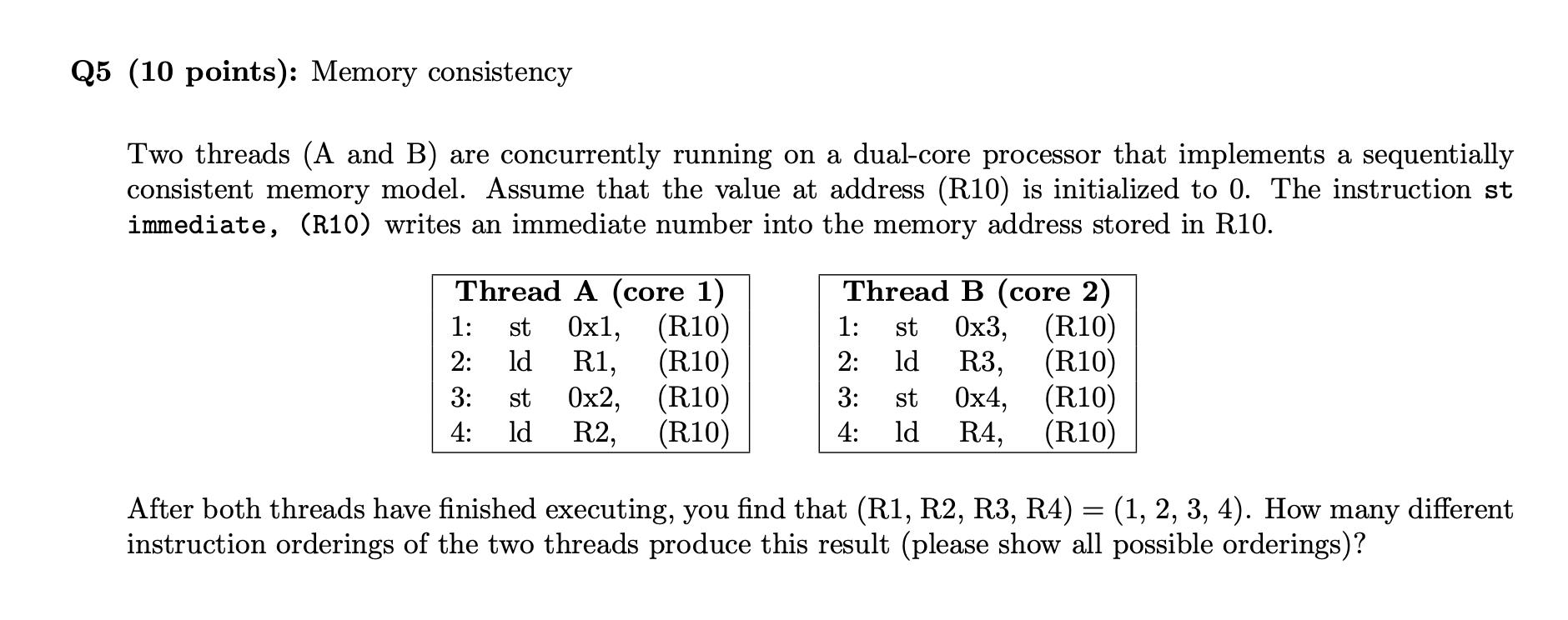 Solved Q5 (10 ﻿points): Memory consistencyTwo threads ( ﻿A | Chegg.com