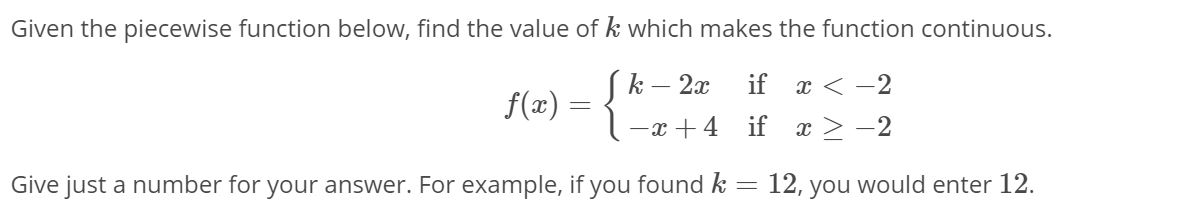 Solved Given the piecewise function below, find the value of | Chegg.com