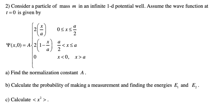 Solved 2) Consider a particle of mass m in an infinite 1-d | Chegg.com