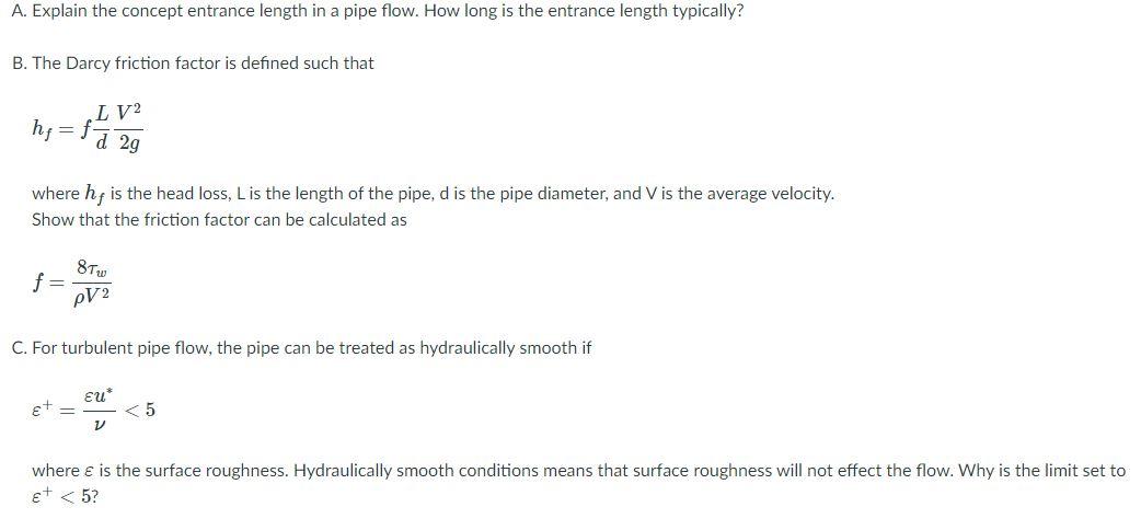 Solved A. Explain the concept entrance length in a pipe | Chegg.com
