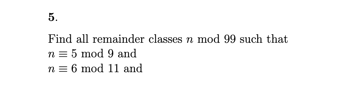 Solved Find all remainder classes n mod 99 such that n ≡ 5 | Chegg.com