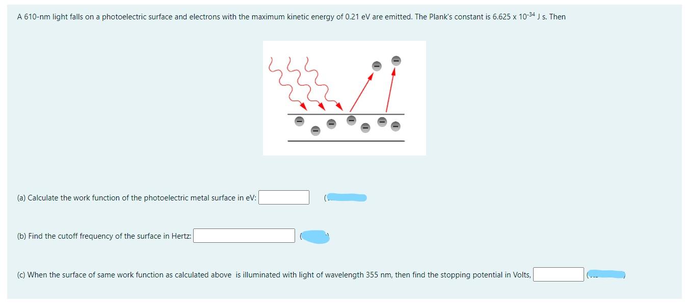 Solved A 610-nm light falls on a photoelectric surface and | Chegg.com