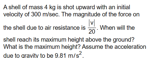 Solved When will the shell reach its maximum height above | Chegg.com