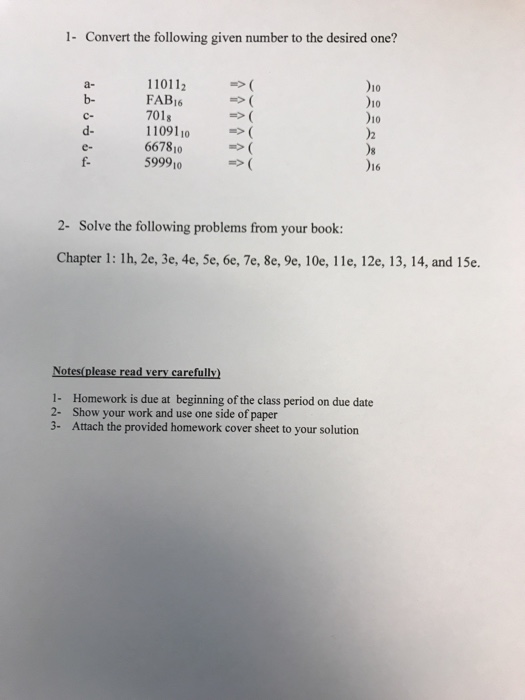 Solved 1- Convert the following given number to the desired | Chegg.com