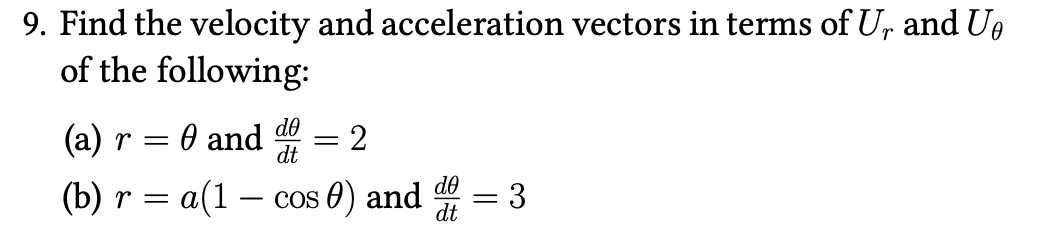 Solved 9. Find the velocity and acceleration vectors in | Chegg.com