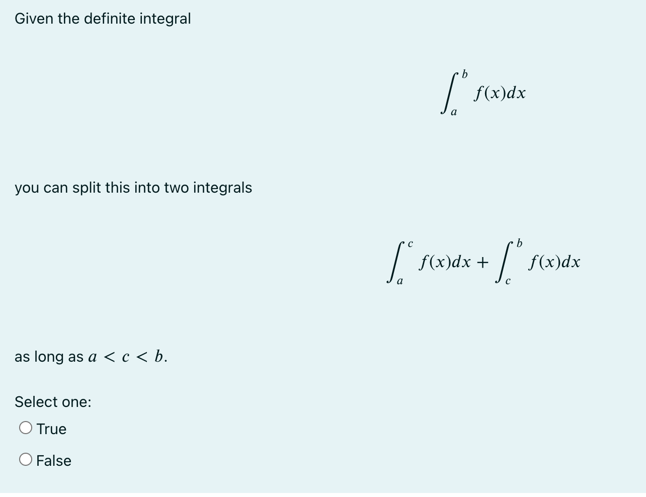 Solved Given The Definite Integral B F X Dx You Can Split