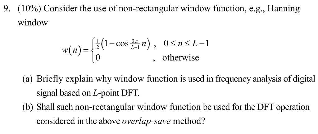 Solved 9. (10%) Consider the use of non-rectangular window | Chegg.com