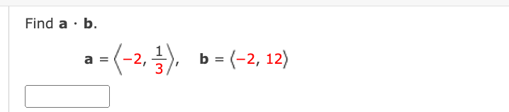 Solved Find a⋅b. a= −2,31 ,b= −2,12 | Chegg.com