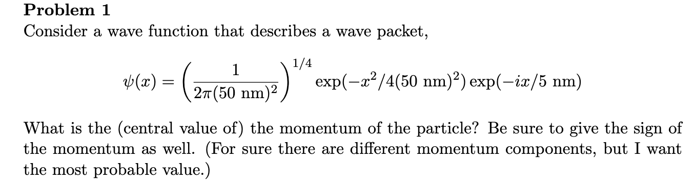 Solved Problem 1Consider a wave function that describes a | Chegg.com