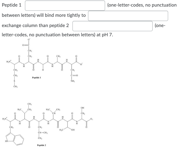 Solved Peptide 1 (one-letter-codes, no punctuation between | Chegg.com