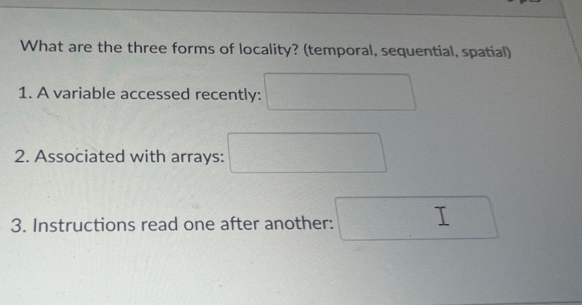 Solved What are the three forms of locality? (temporal, | Chegg.com