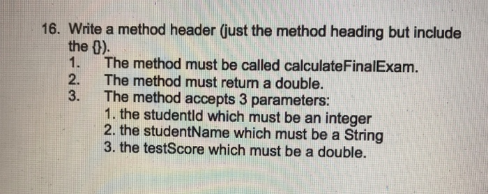Solved 14. In the following method declaration, what is the | Chegg.com