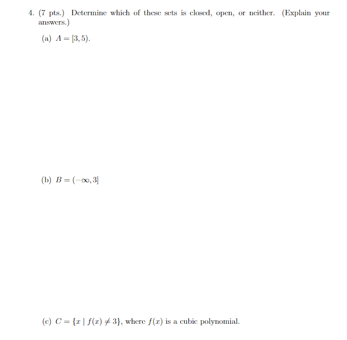 Solved 4. (7 pts.) Determine which of these sets is closed, | Chegg.com