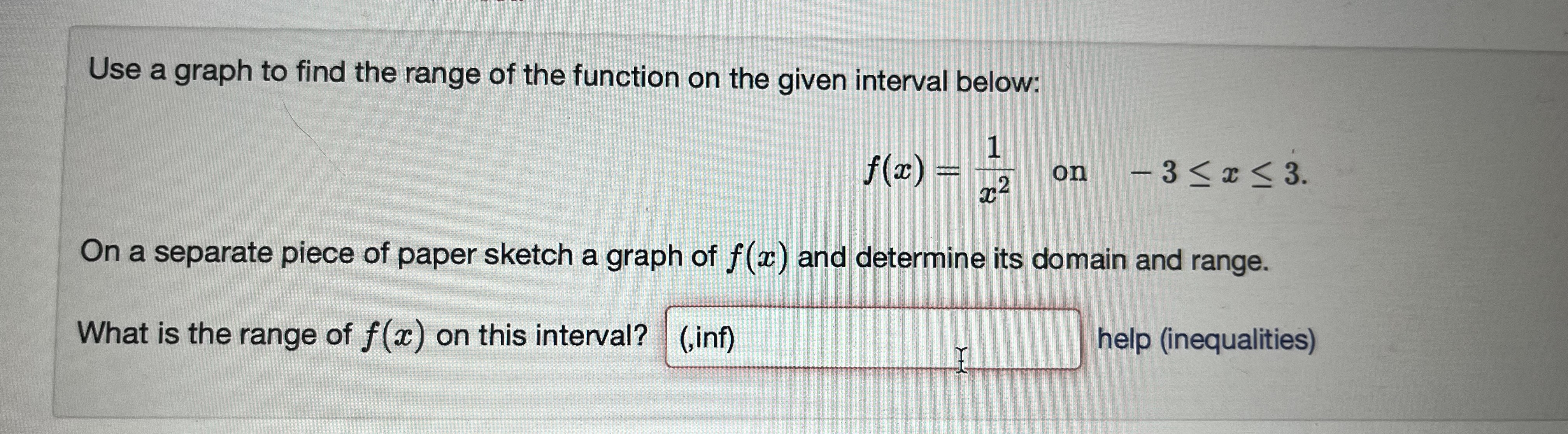 Solved Use a graph to find the range of the function on the | Chegg.com