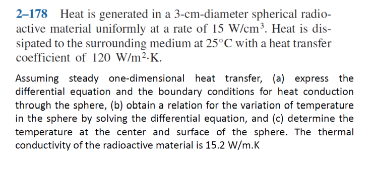 Solved 2-178 Heat is generated in a 3−cm-diameter spherical | Chegg.com