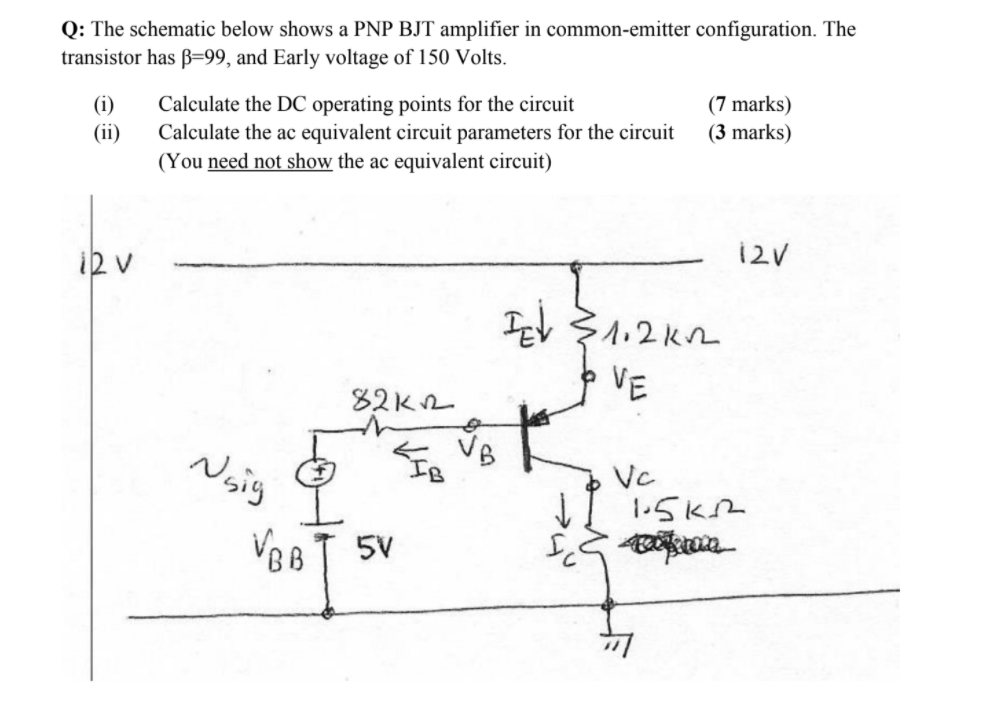 Solved Q: The schematic below shows a PNP BJT amplifier in | Chegg.com