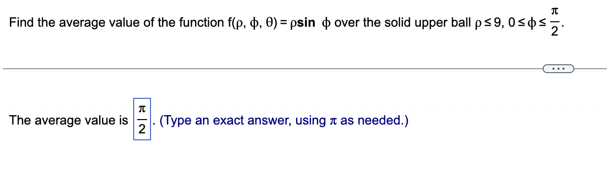 Solved Find the average value of the function f(ρ,ϕ,θ)=ρsinϕ | Chegg.com