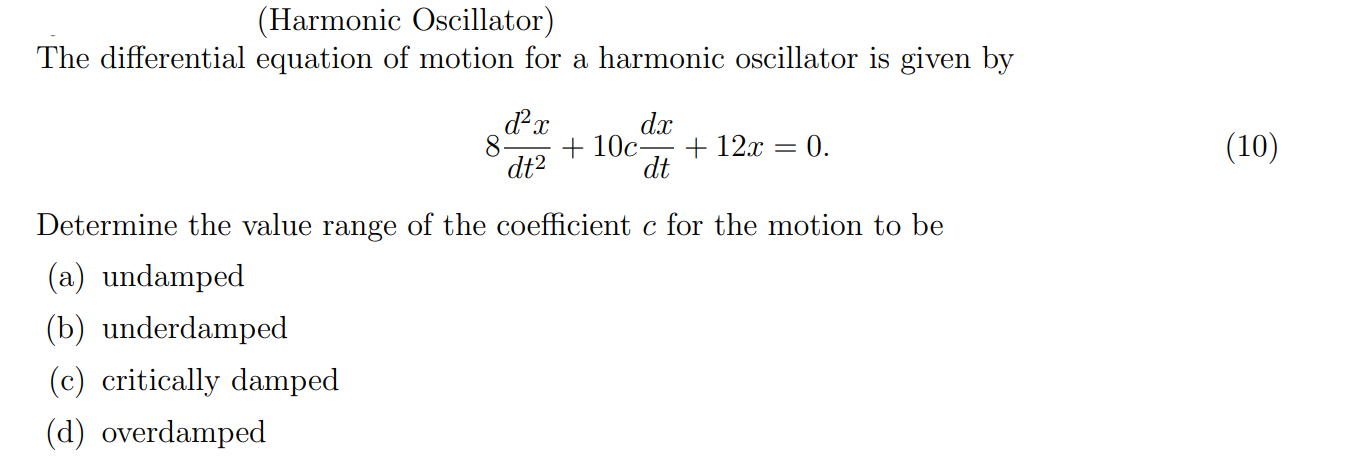 Solved (Harmonic Oscillator) The differential equation of | Chegg.com