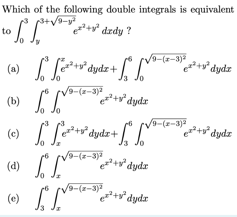 Solved Which of the following double integrals is equivalent | Chegg.com