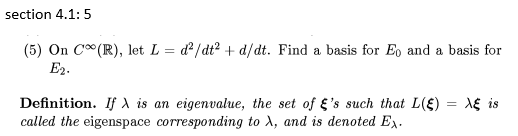Solved section 4.1: 5 (5) On C(R), let L = d/dt+ d/dt. Find | Chegg.com
