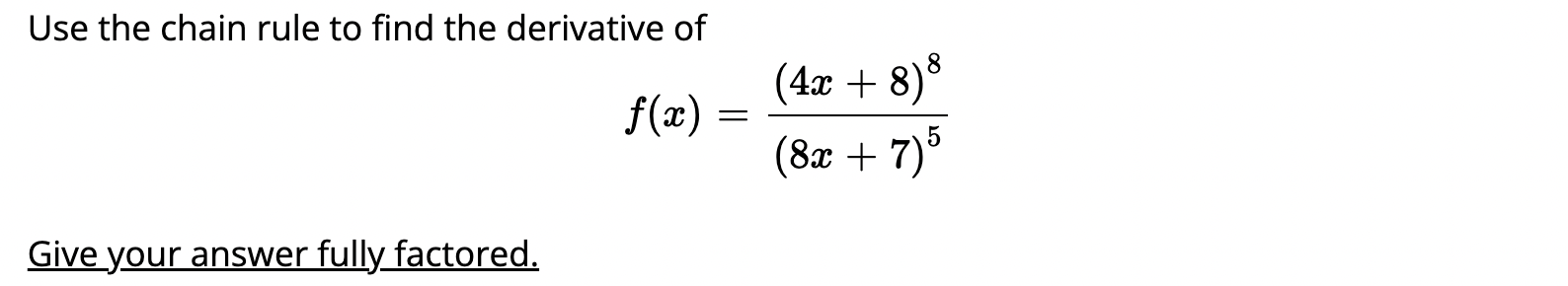 Solved Use the chain rule to find the derivative | Chegg.com