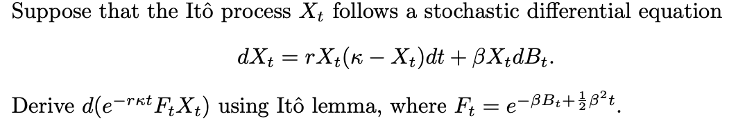 Solved Suppose that the Itô process Xt follows a stochastic | Chegg.com
