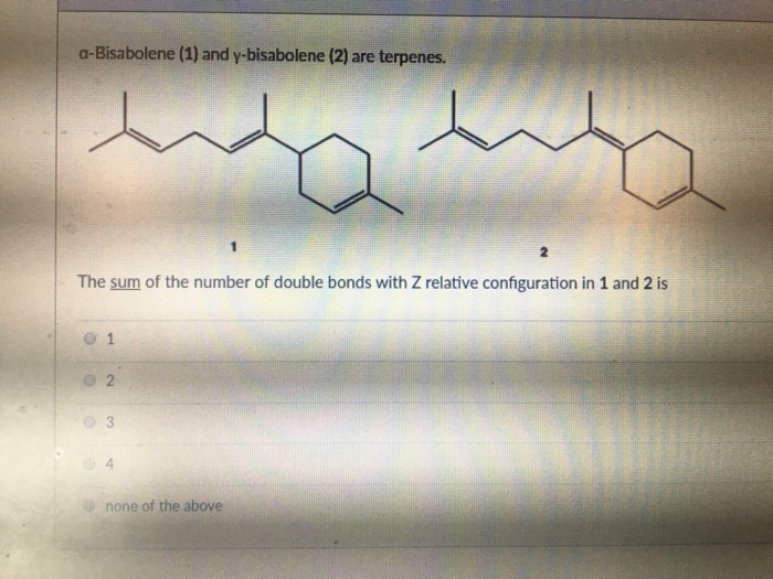 Solved a-Bisabolene (1) and y-bisabolene (2) are terpenes. | Chegg.com