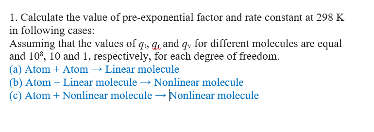 Solved 1. Calculate the value of pre-exponential factor and | Chegg.com