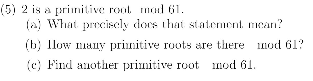 Solved 5) 2 is a primitive root mod61. (a) What precisely | Chegg.com